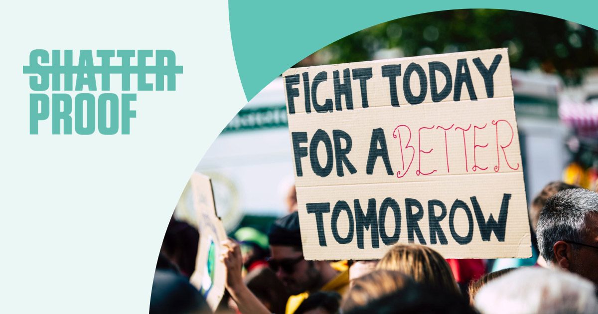 Advocate for change with Shatterproof